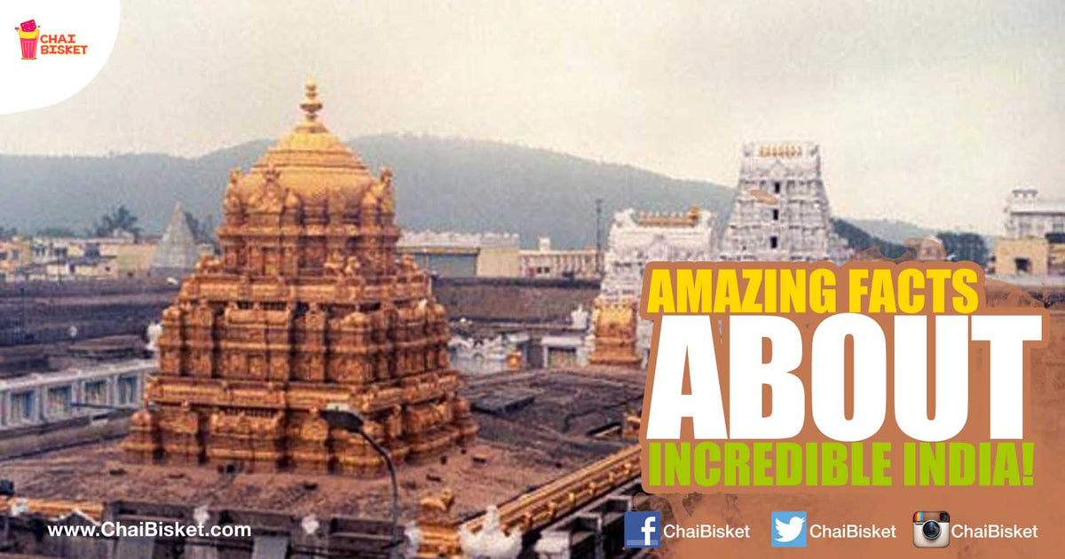 Here Are Some Amazing Facts About Incredible India And Its Ancient Cul