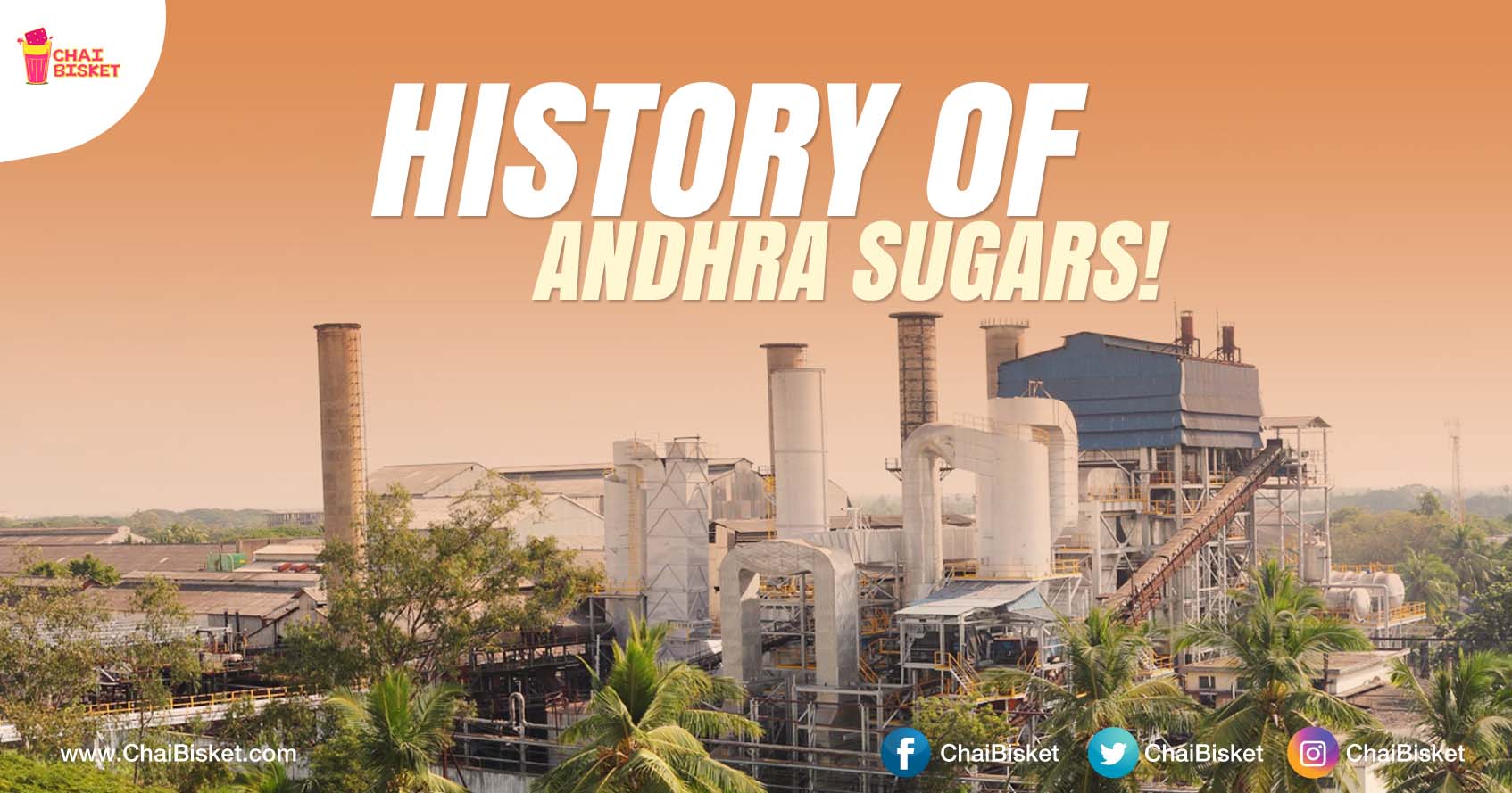 All You Need To Know About The Legendary Sugar Industry In Andhra Prad
