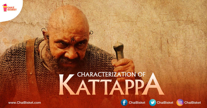 Here's Why 'Kattappa’s Characterization' Is One Of The Best Ones In Re