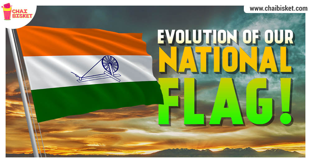 A Brief History Of The Evolution Of Our National Flag That Every India