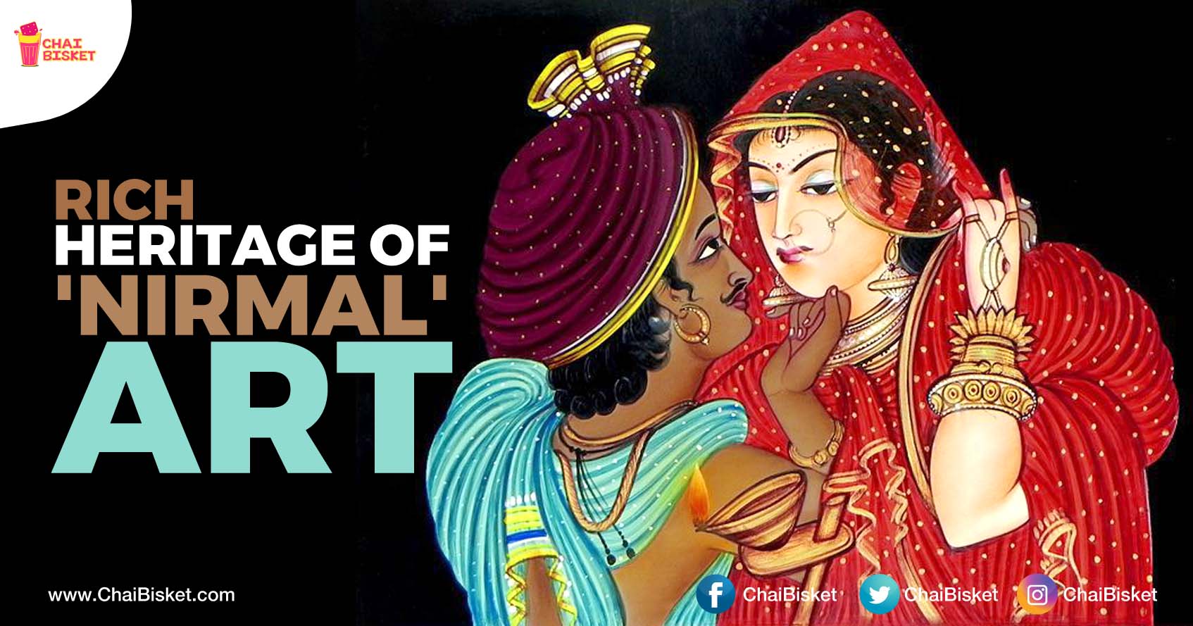 All You Need To Know About The Age Old Heritage Of Nirmal Art, Which B