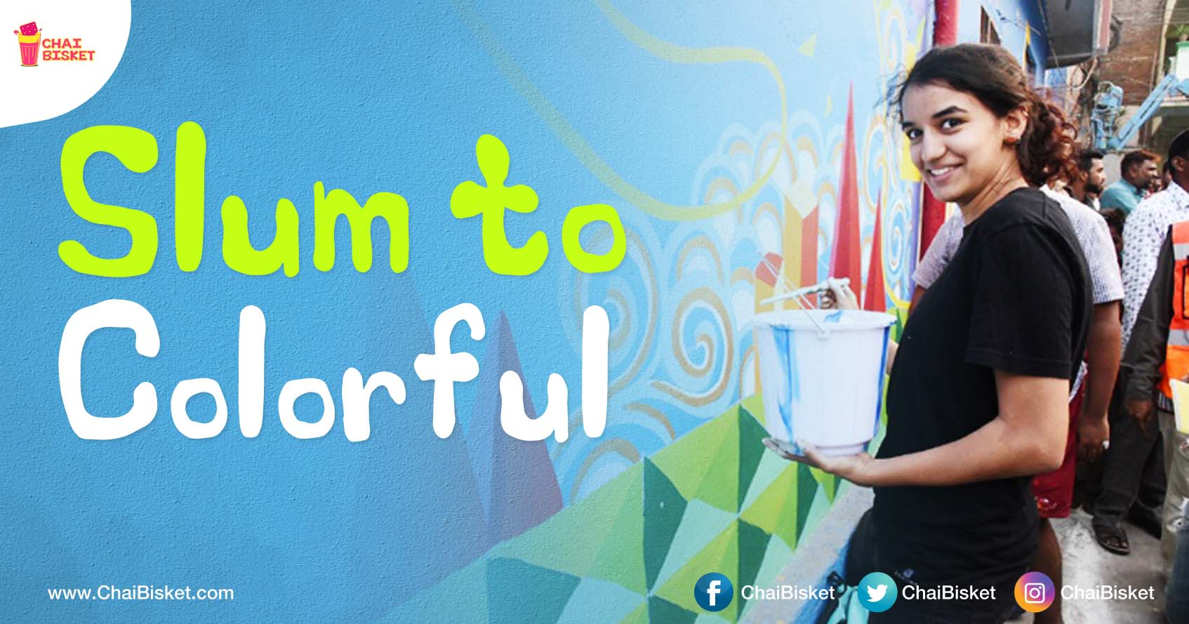 These People Are Painting Slum Areas And Transforming Them Into Beauti