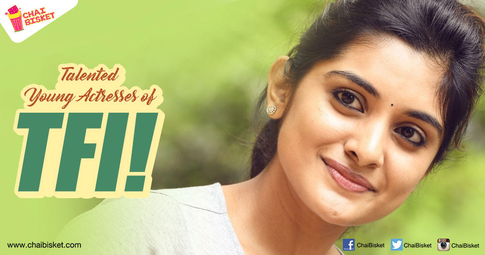 16 Promising Young Actresses Of Tollywood That We Want To See More Of