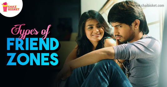 10 Types of Friend-Zones Boys Can Experience!