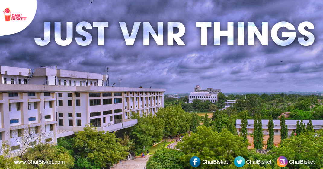 11 Things That Describe Everything About Life in VNRVJIET Campus
